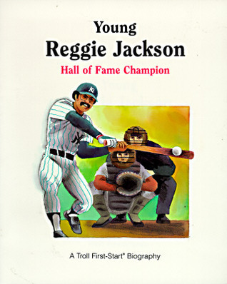 Young Reggie Jackson: Hall of Fame Champion by Andrew Woods | Goodreads
