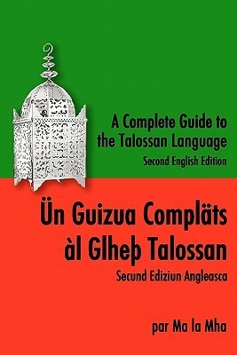 A Complete Guide to the Talossan Language: Second English Edition by Ma ...