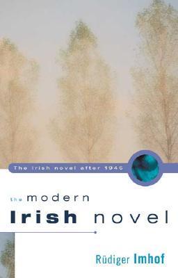 The Modern Irish Novel: The Irish Novel After 1945 by Rüdiger Imhof ...