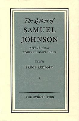 The Letters of Samuel Johnson, Volume V: Appendices & Comprehensive ...