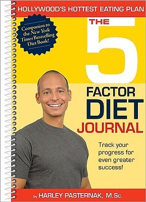 The 5-Factor Diet Journal by Harley Pasternak M. sc | Goodreads