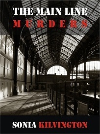 The Main Line Murders by Sonia Kilvington | Goodreads