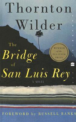 Bridge Of San Luis Rey by Thornton Wilder | Goodreads