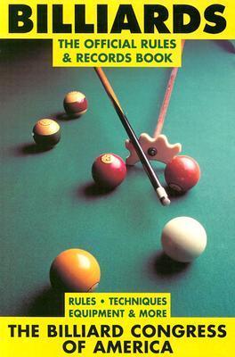 Billiards: The Official Rules and Records Book by Billiards Congress of ...