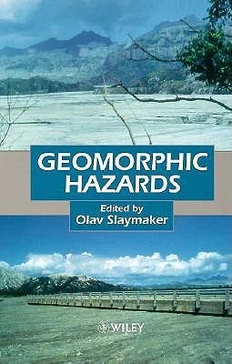 Geomorphic Hazards by Olav Slaymaker | Goodreads
