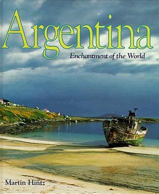 Argentina (Enchantment of the World Second Series) by Martin Hintz ...