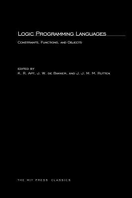 Logic Programming Languages: Constraints, Functions, and Objects by J.W ...