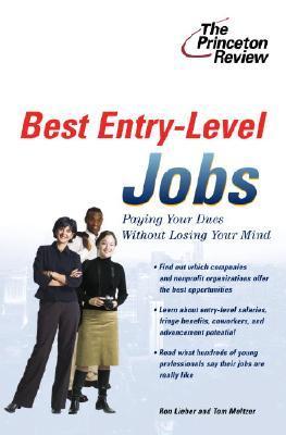 Best Entry Level Jobs (Career Guides) by The Princeton Review | Goodreads