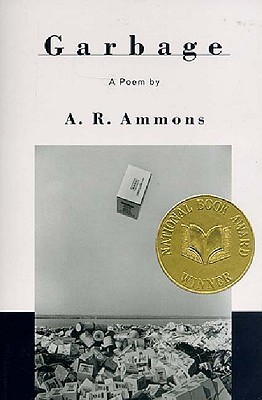 Garbage: A Poem by A.R. Ammons | Goodreads