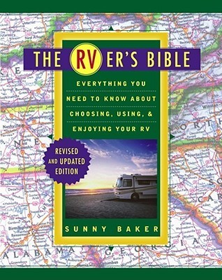 The Rver's Bible: Everything You Need to Know About Choosing, Using ...