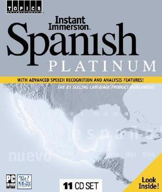 Instant Immersion Spanish Platinum by Topics Entertainment | Goodreads