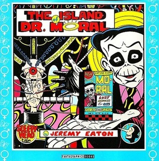 The Island of Dr. Moral by Jeremy Eaton | Goodreads