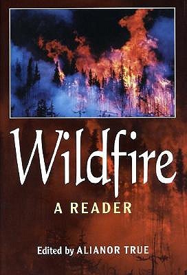 Wildfire: A Reader by Alianor True | Goodreads