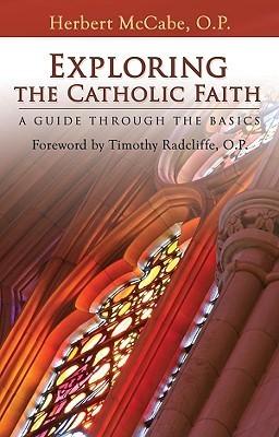 Exploring the Catholic Faith by Herbert McCabe | Goodreads