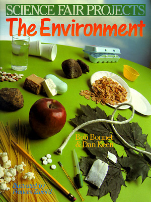 Science Fair Projects: The Environment by Dan Keen | Goodreads