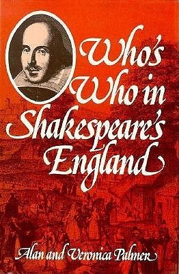 Who's Who in Shakespeare's England by Alan Warwick Palmer | Goodreads