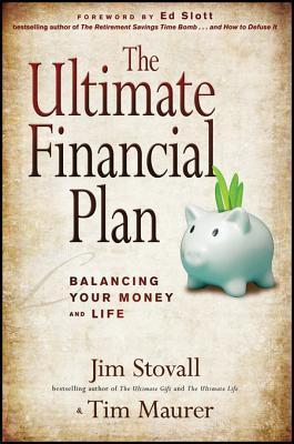 The Ultimate Financial Plan: Balancing Your Money and Life by Jim ...