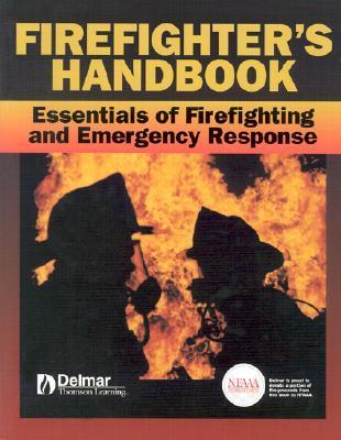 Firefighter's Handbook: Essentials of Firefighting and Emergency ...