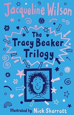 Tracey Beaker Trilogy: Includes Story of Tracy Beaker; Starring Tracy ...