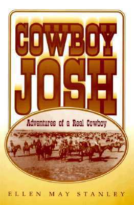 Cowboy Josh: Adventures of a Real Cowboy by Ellen May Stanley | Goodreads