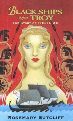 Black Ships Before Troy by Rosemary Sutcliff | Goodreads