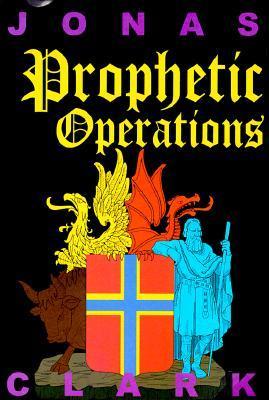Prophetic Operations: Walking Through Prophetic Ministry by Jonas A ...