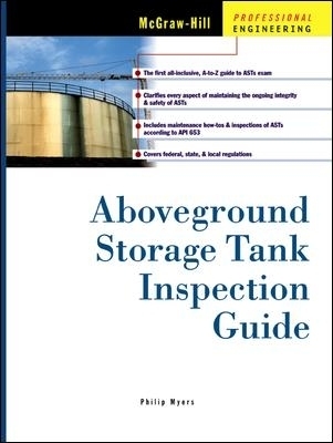 Aboveground Storage Tank Inspection Guide by Philip Myers | Goodreads