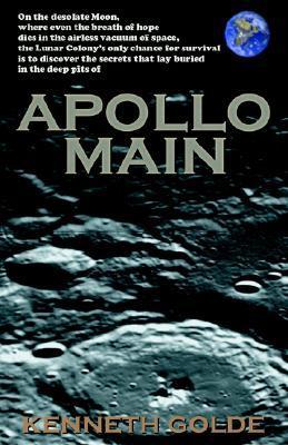 Apollo Main by Kenneth Andrew Golde | Goodreads