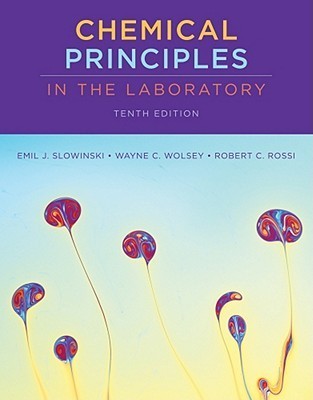 Chemical Principles in the Laboratory by Emil J. Slowinski | Goodreads