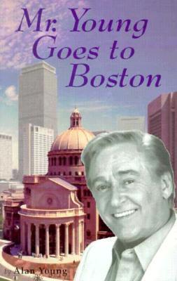 Mr. Young Goes to Boston by Elizabeth Zwick | Goodreads