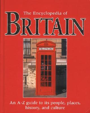 Encyclopedia of Britain by Gale Cengage Learning | Goodreads