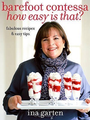 How Easy Is That? by Ina Garten | Goodreads