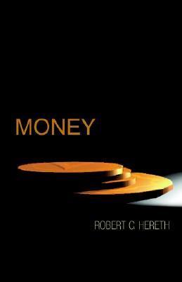 Money by Robert Hereth | Goodreads