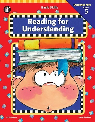 Reading for Understanding, Grade 5 (Basic Skills) by Kathy Zaun | Goodreads