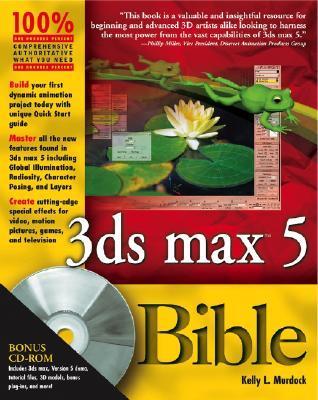 3ds max 5 Bible by Kelly L. Murdock | Goodreads