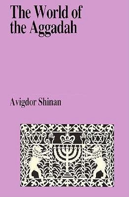 The World of the Aggadah by Avigdor Shinan | Goodreads