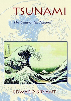 Tsunami: The Underrated Hazard by Edward Bryant | Goodreads