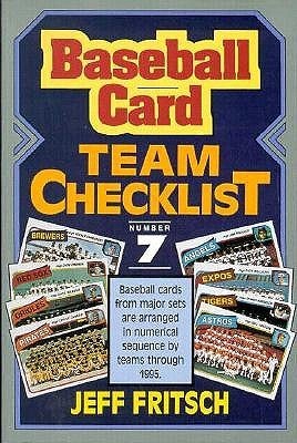 Baseball Card Team Checklist/No 7 by Jeff Fritsch | Goodreads