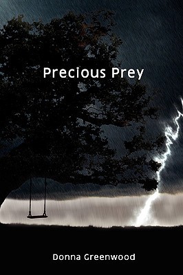 Precious Prey by Donna Greenwood | Goodreads