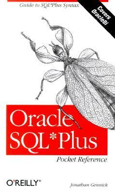 Oracle SQL*Plus Pocket Reference by Jonathan Gennick | Goodreads