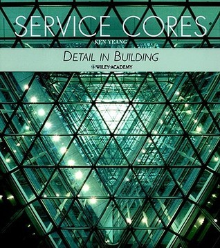 Service Cores by Ken Yeang | Goodreads