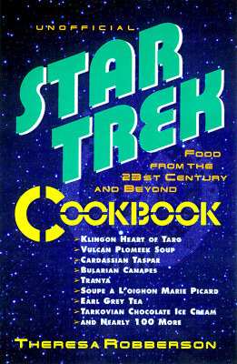 The Star Trek Cookbook: Food from the 23rd Century and Beyond by ...