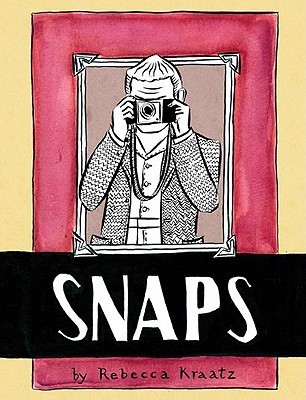 Snaps by Rebecca Kraatz | Goodreads