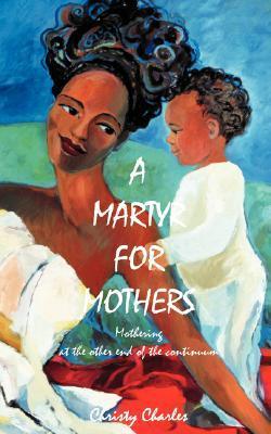 A Martyr for Mothers by Sunny Di | Goodreads