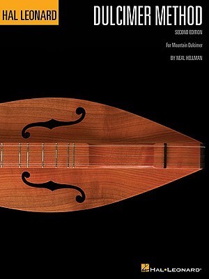 Hal Leonard Dulcimer Method by Neal Hellman | Goodreads