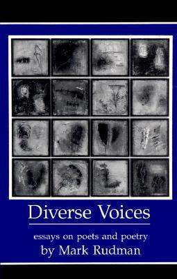 Diverse Voices: Essays on Poets and Poetry by Mark Rudman | Goodreads