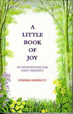 A Little Book of Joy: 365 Meditations for Daily Serenity by Stephen ...