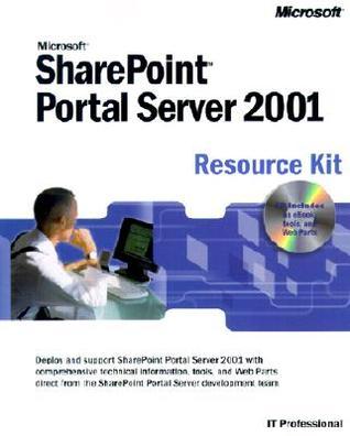 Microsoft SharePoint(TM) Portal Server 2001 Resource Kit by Microsoft ...