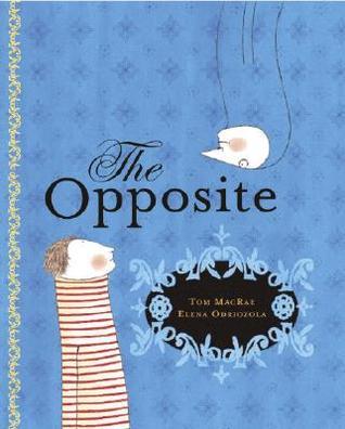 The Opposite by Tom MacRae | Goodreads