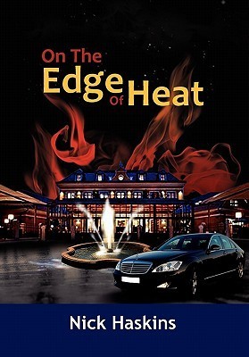 On the Edge of Heat by Nick Haskins | Goodreads